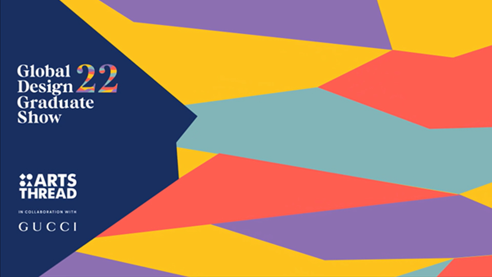 Global Design Grad Show 2022 | Alumni | Loughborough University
